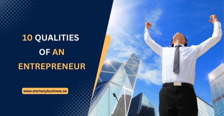 10 Qualities of An Entrepreneur | Successful Entrepreneurs