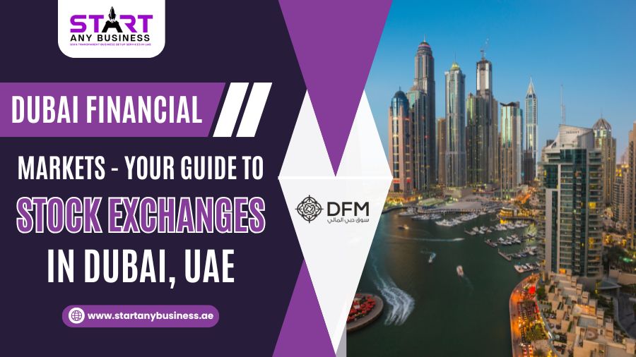 Dubai Financial Markets: Ultimate Guide to UAE Stock Exchanges